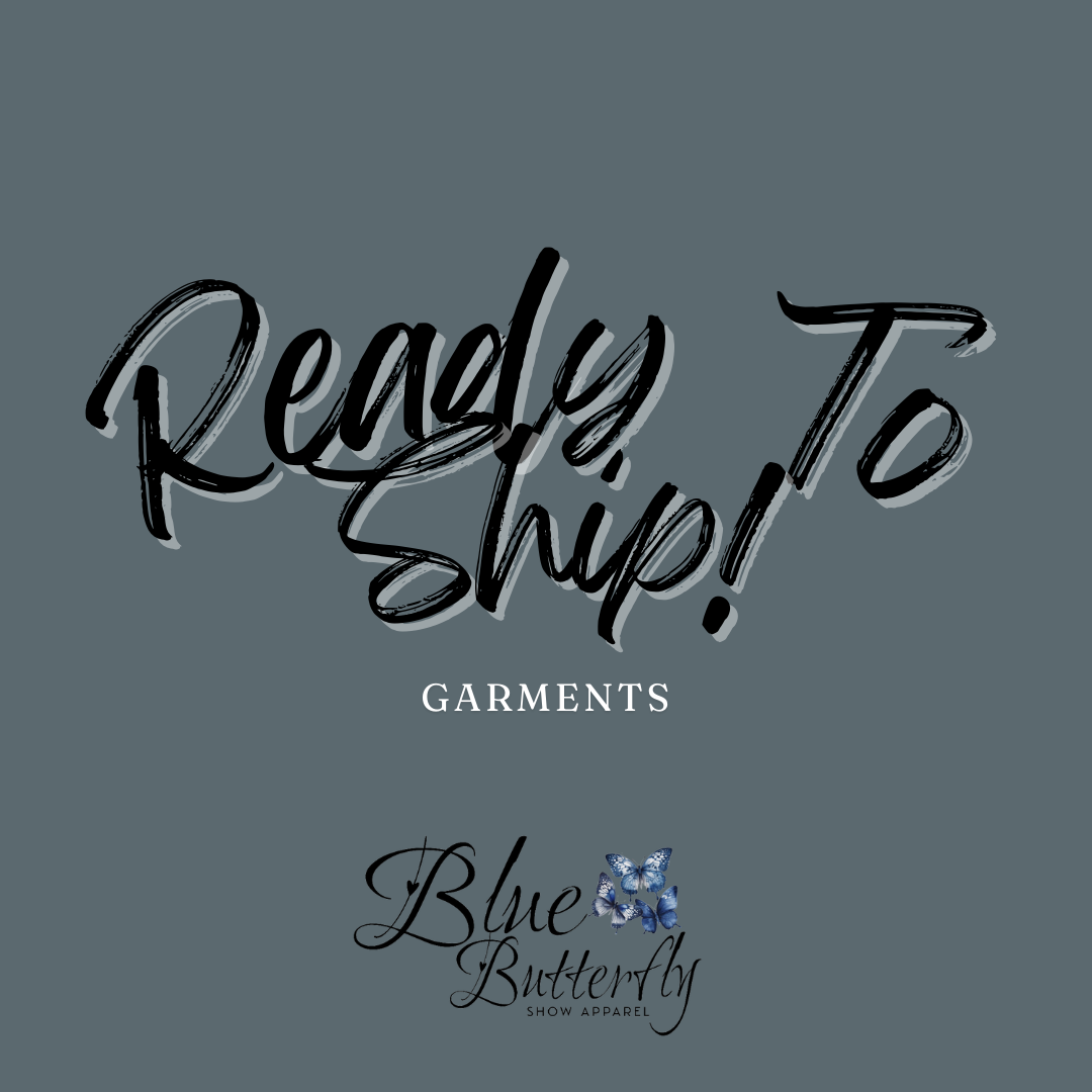 In Stock Garments! – Blue Butterfly Show Apparel